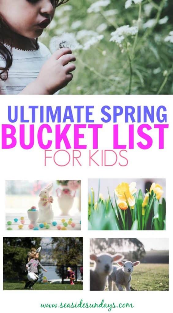 The Ultimate Spring Bucket List For Kids