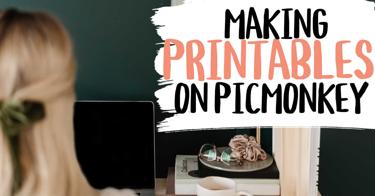 How to Make Beautiful Printables Using Picmonkey