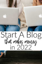 How To Create A Blog And Make Money In 2022