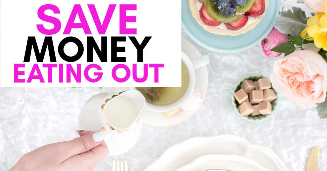How To Save Money Eating Out At Restaurants
