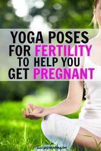 The Best Fertility Yoga Poses To Help You Get Pregnant