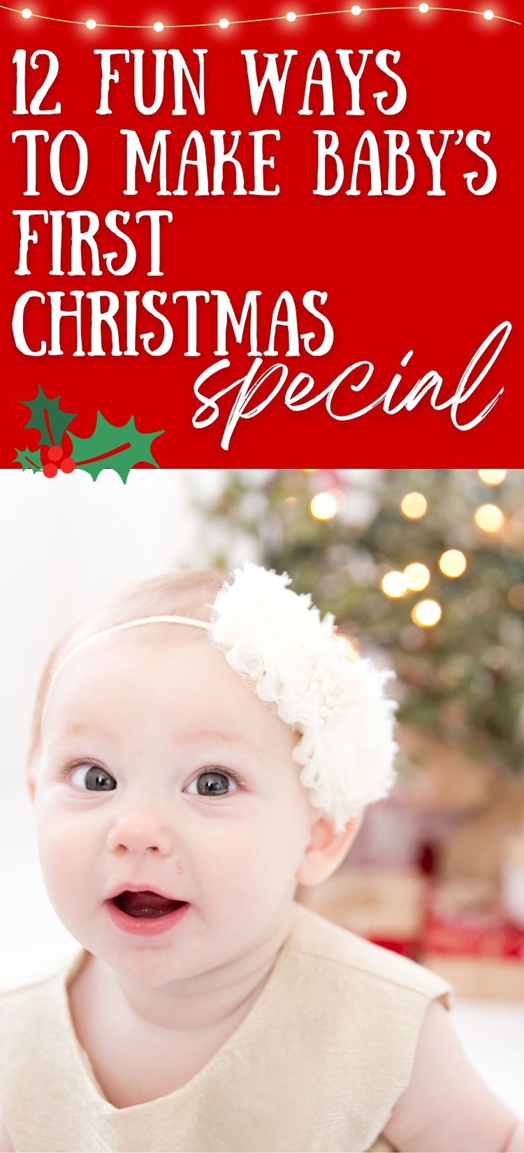 12 Baby's First Christmas Ideas To Make It Special