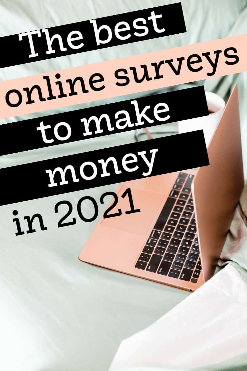 The Best Online Survey Sites To Make Money In 2021 | Seaside Sundays