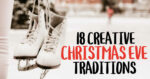 18 Christmas Eve Traditions For Families