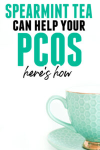 Using Spearmint For PCOS- What You Need To Know | Seaside Sundays
