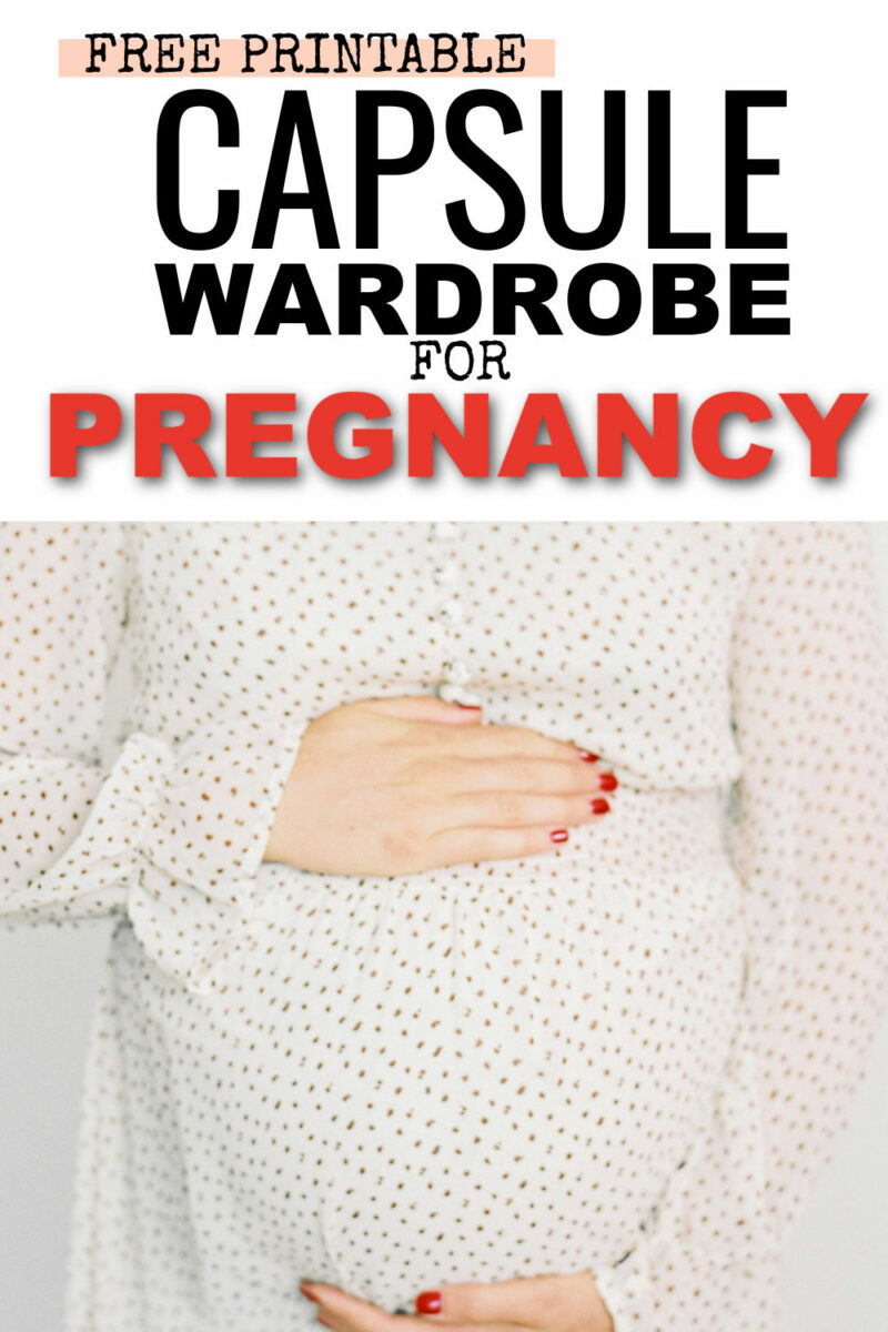 How To Build The Perfect Maternity Capsule Wardrobe (Free Checklist!)