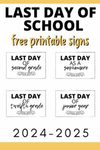 Last Day of School Free Printables 2024-2025