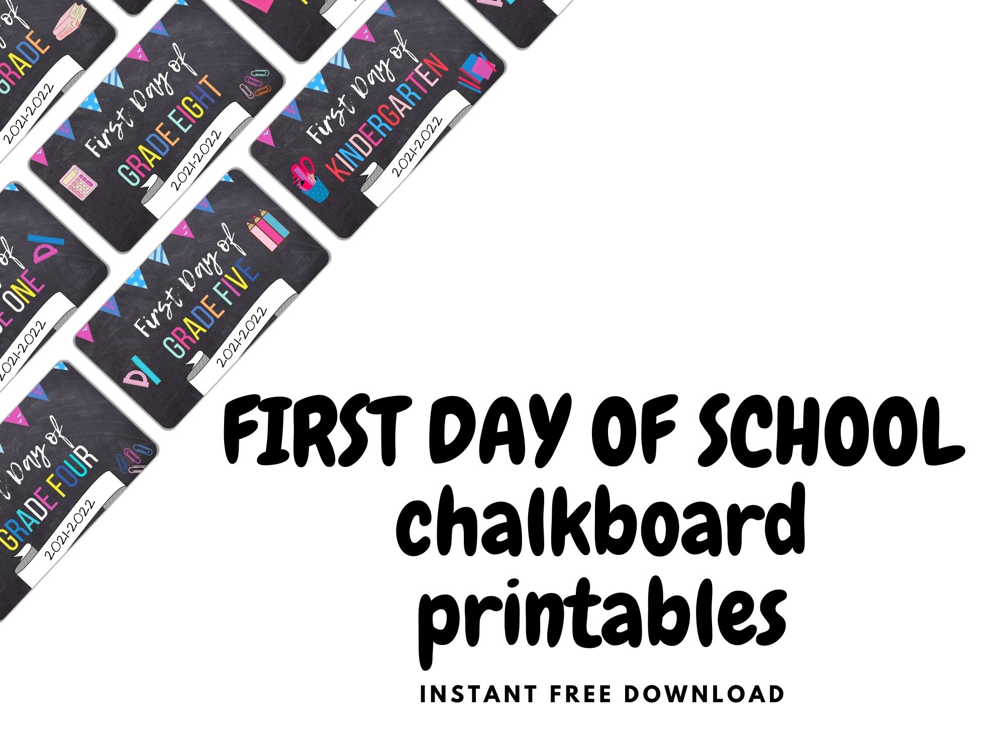 First Day Of School Chalkboard Printables (Free for 2021)