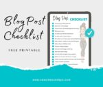 Blog Post Checklist (Step By Step Guide To Writing A Post)