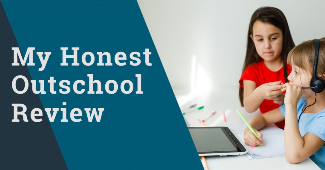 The Best Outschool Classes - Honest Outschool Review