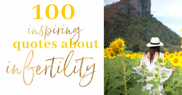 100 Inspiring Quotes About Infertility