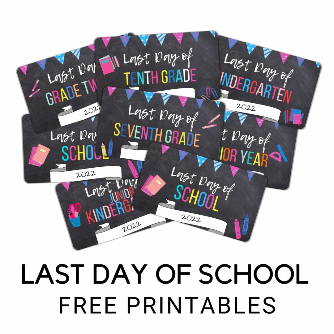 Last Day Of School Chalkboard Signs {Free Printable PDFs)
