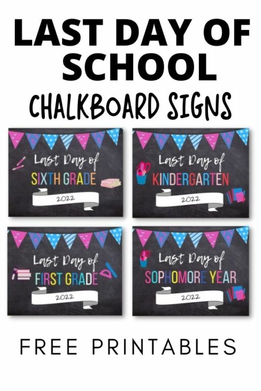 Last Day Of School Chalkboard Signs {Free Printable PDFs)