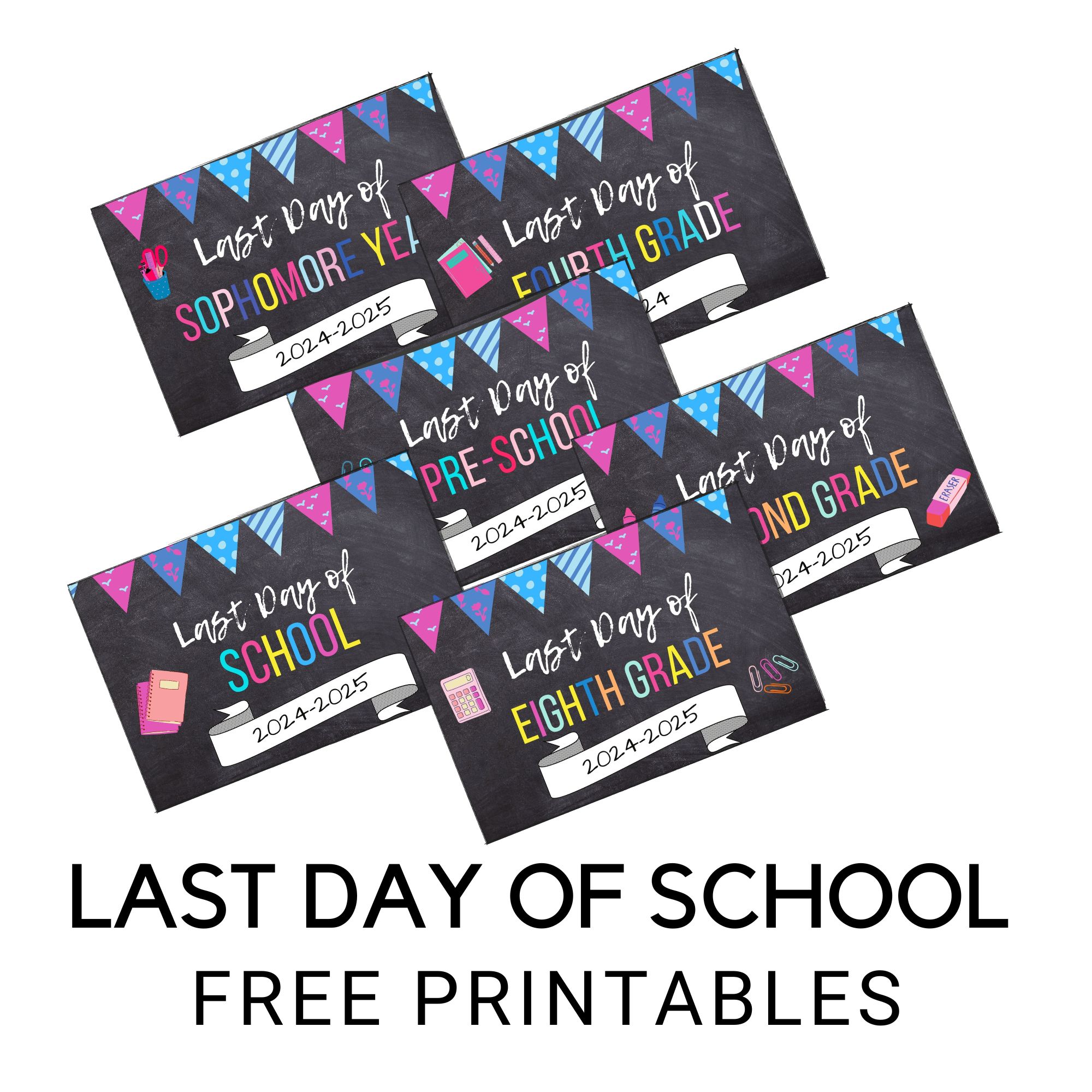 Last Day Of School Chalkboard Signs 2025-2026 {Free Printable PDFs)