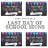 Last Day Of School Chalkboard Signs 2024-2025 {Free Printable PDFs)