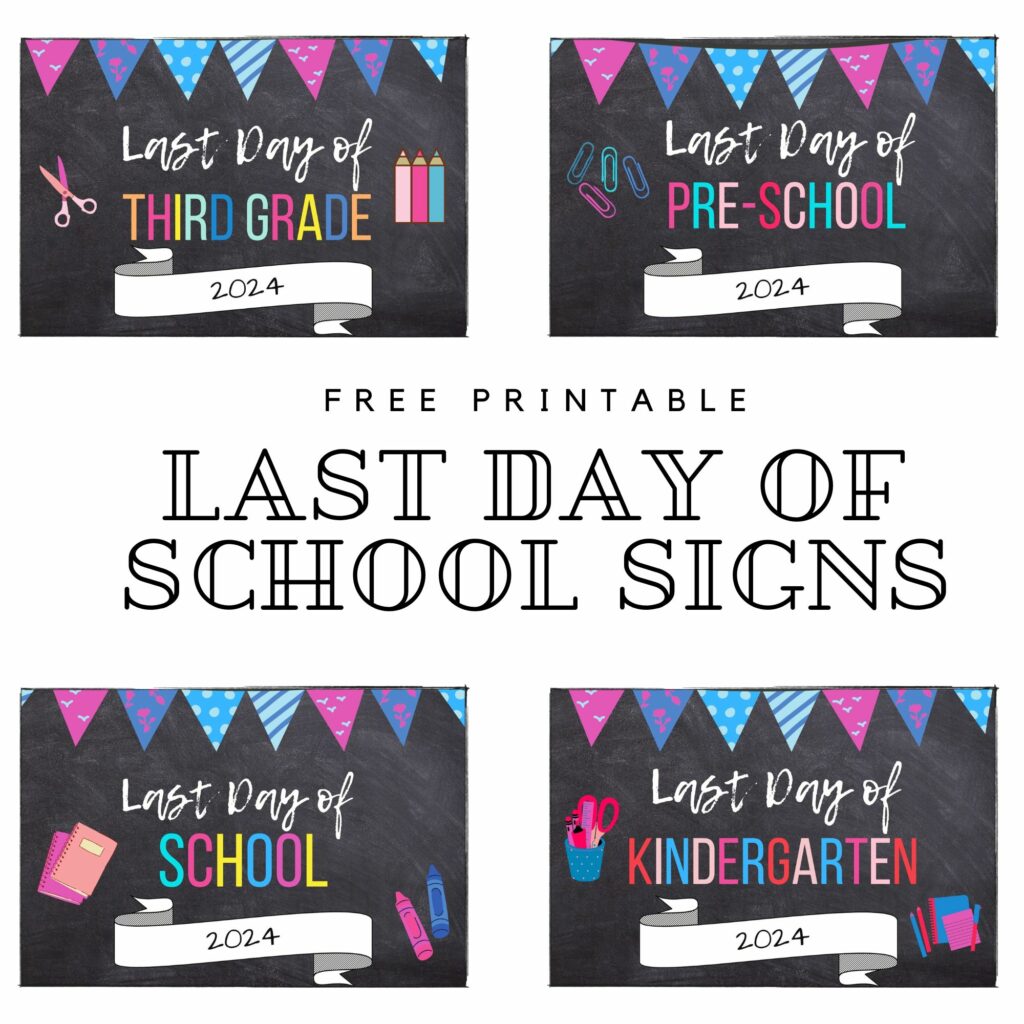 Last Day Of School Chalkboard Signs 2024 {Free Printable PDFs)