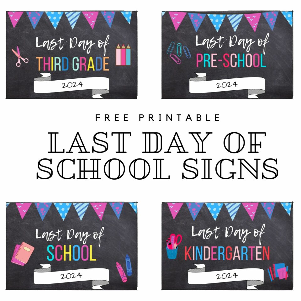 Last Day Of School Chalkboard Signs 2024 {Free Printable PDFs)