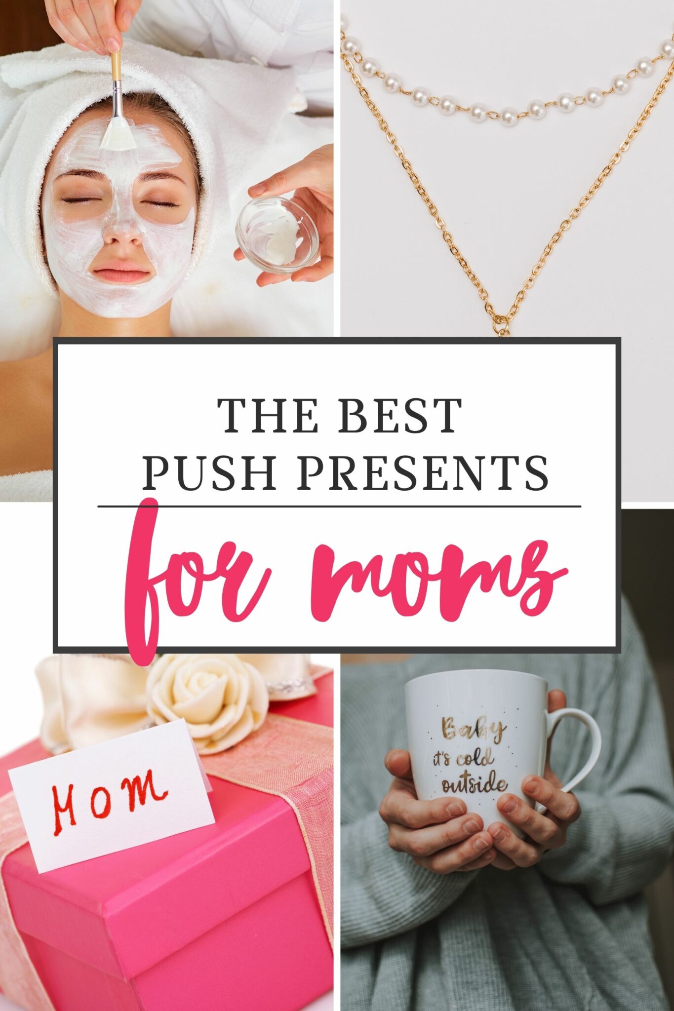19 Best Push Presents For Moms