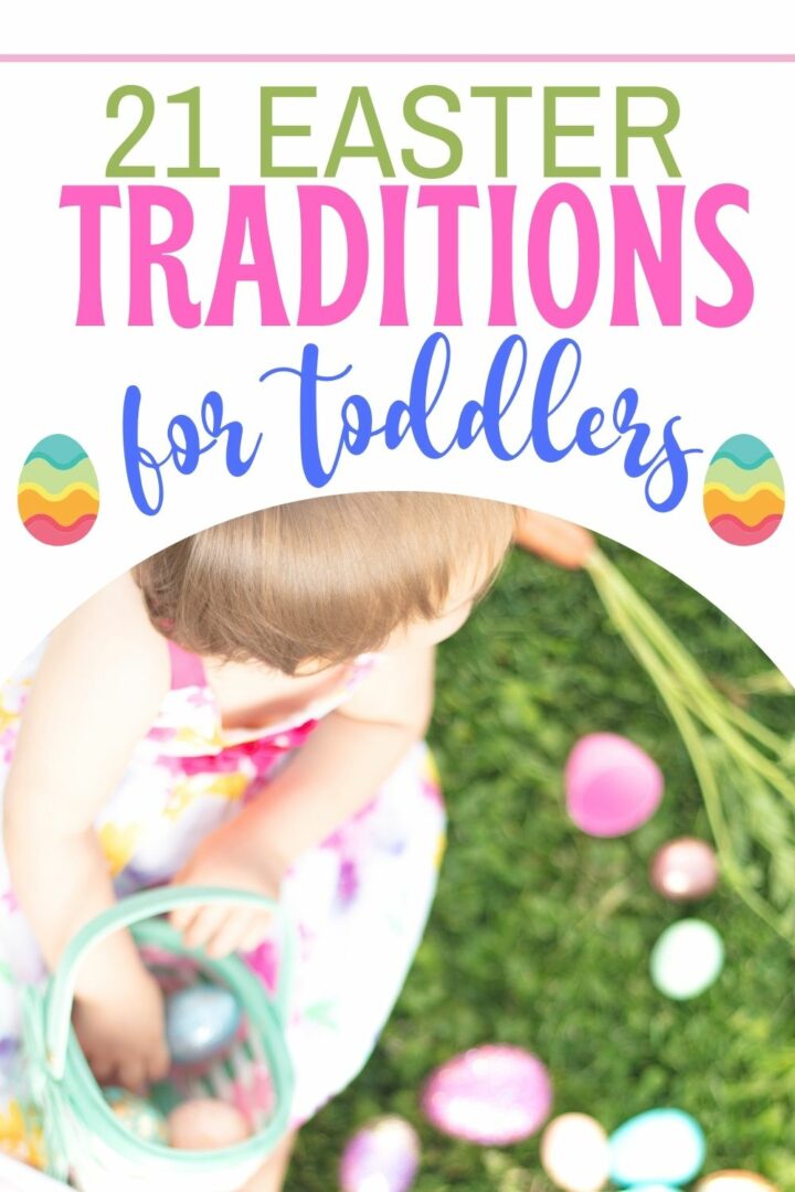 21 Easter Traditions For Toddlers