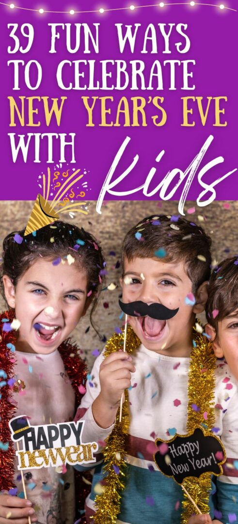 39 Best New Year's Activities for Kids (with printables)